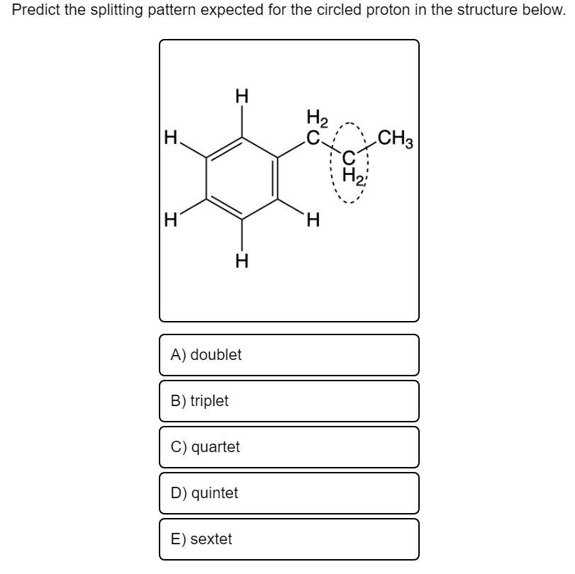 Solved Predict the splitting pattern expected for the | Chegg.com
