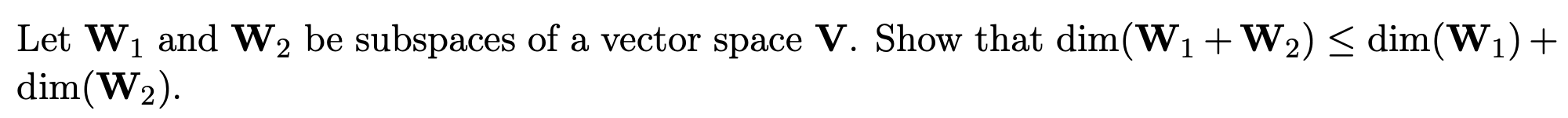 Solved Let W1 and W2 be subspaces of a vector space V. Show | Chegg.com