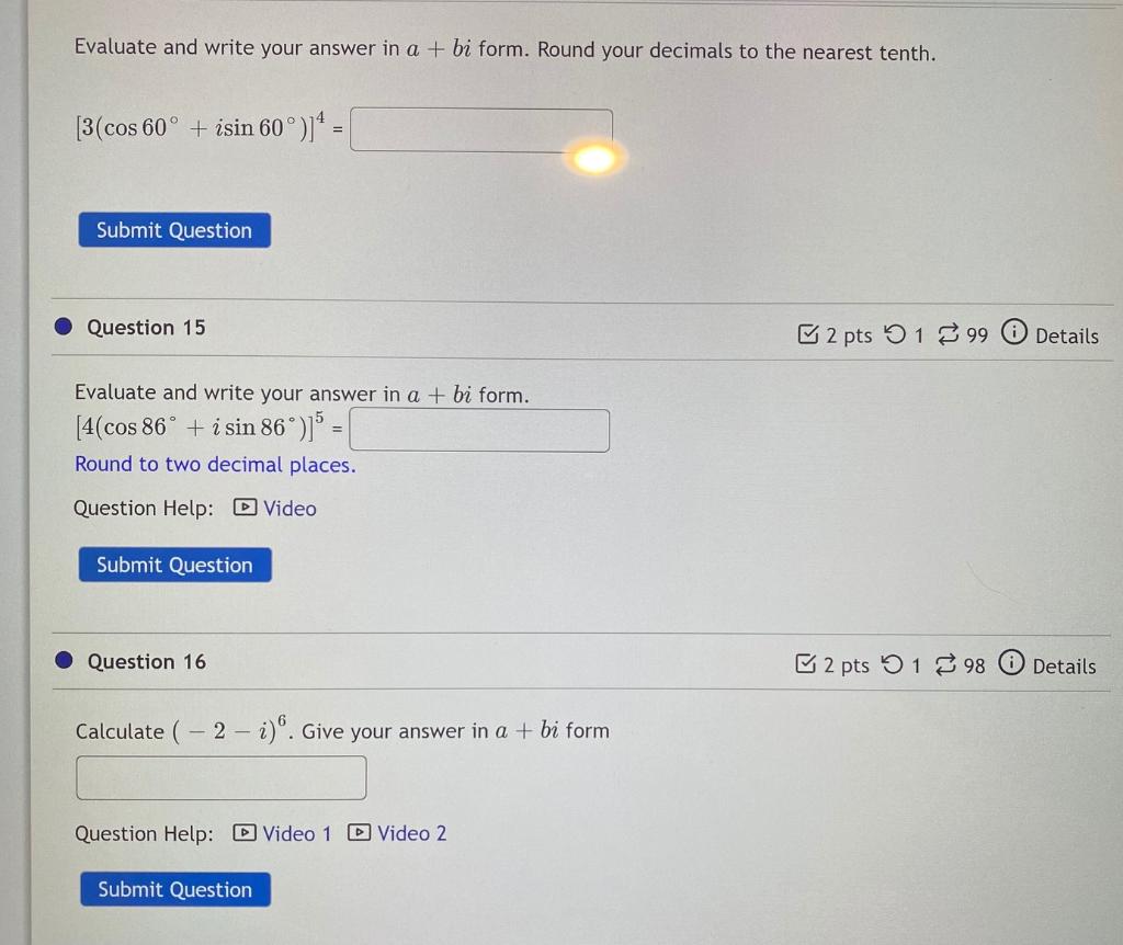 Solved Evaluate and write your answer in a + bi form. Round | Chegg.com