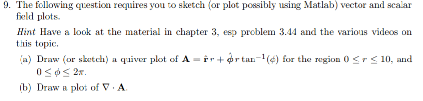 Solved 9. The following question requires you to sketch (or | Chegg.com