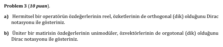 Solved a) Show with Dirac notation that the eigenvalues of | Chegg.com