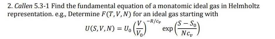 Solved 2. Callen 5.3-1 Find the fundamental equation of a | Chegg.com