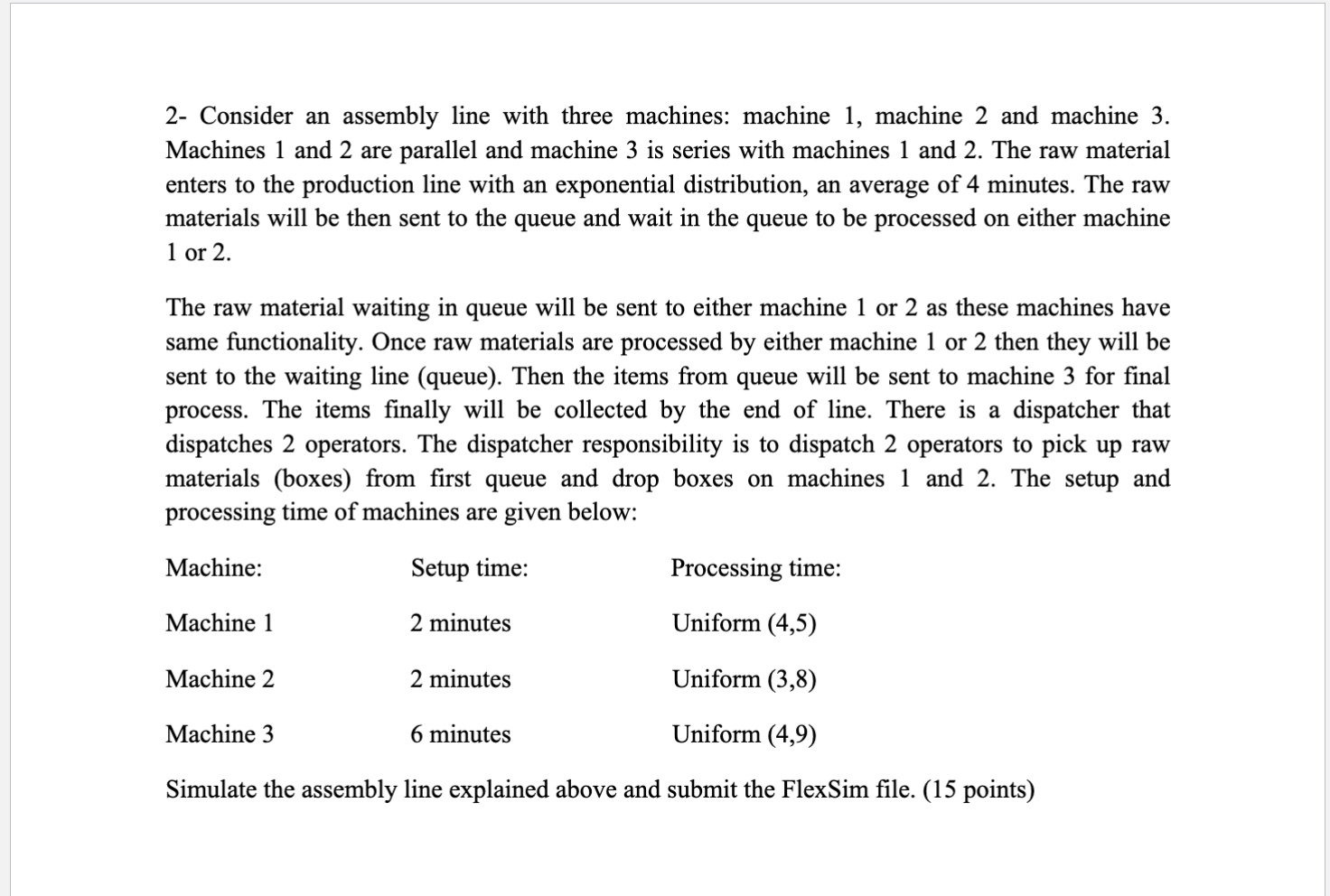 Solved 2- ﻿Consider an assembly line with three machines: | Chegg.com