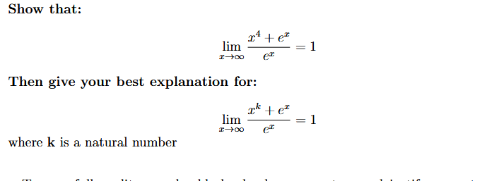 Solved Show that: limx→∞exx4+ex=1 Then give your best | Chegg.com