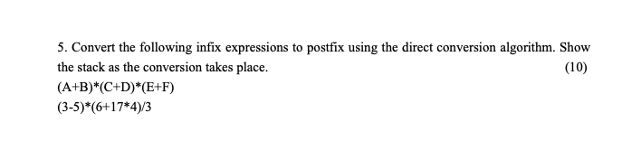 Solved 5. Convert the following infix expressions to postfix | Chegg.com