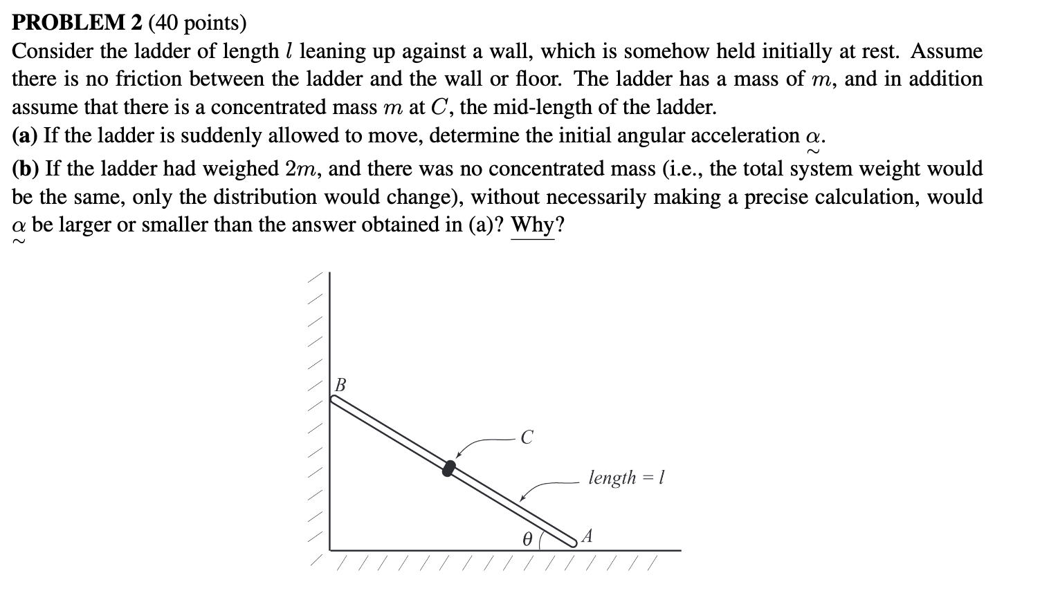 Solved PROBLEM 2 (40 points) Consider the ladder of length 1 | Chegg.com