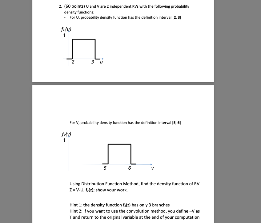( 60 ﻿points) U ﻿and V ﻿are 2 ﻿independent RVs with | Chegg.com