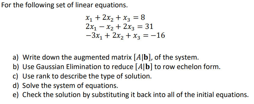 Solved For the following set of linear equations. X1 + 2x2 + | Chegg.com