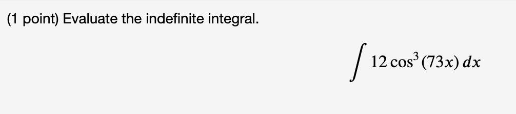 Solved (1 point) Evaluate the indefinite integral. sin?(5x) | Chegg.com
