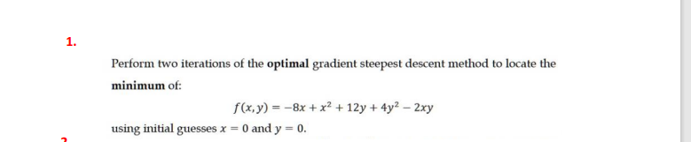 Solved 1. Perform two iterations of the optimal gradient | Chegg.com