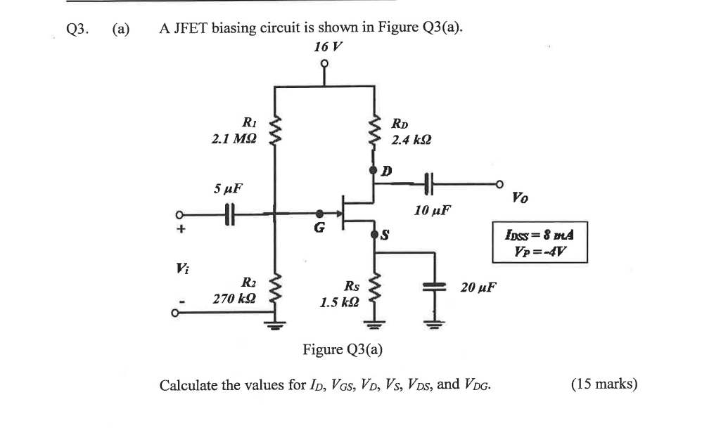 Solved Q3. (a) ﻿A JFET biasing circuit is shown in Figure | Chegg.com