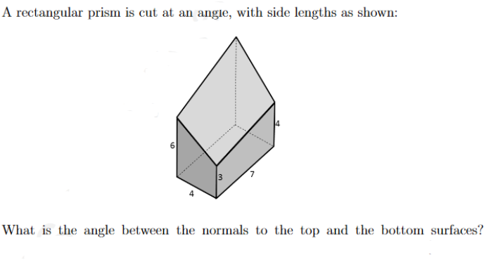 Solved A rectangular prism is cut at an angle, with side | Chegg.com