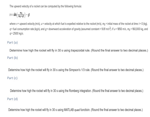 Solved The upward velocity of a rocket can be computed by | Chegg.com