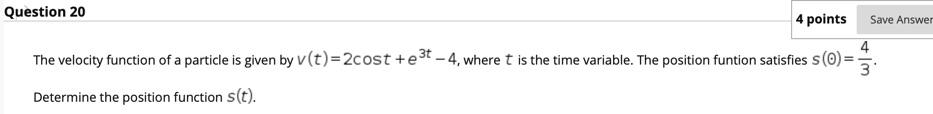 Solved Question 20 4 points Save Answer The velocity | Chegg.com
