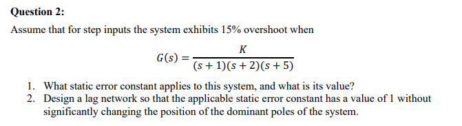 Solved Assume that for step inputs the system exhibits 15% | Chegg.com