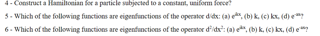 Solved 4 - Construct a Hamiltonian for a particle subjected | Chegg.com