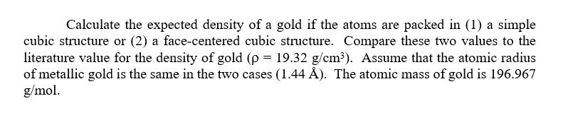 Solved Calculate the expected density of a gold if the atoms | Chegg.com