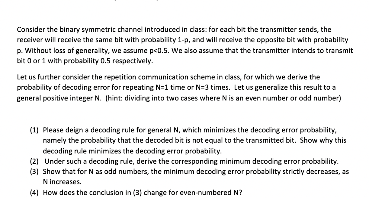Solved Consider the binary symmetric channel introduced in | Chegg.com