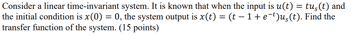 Solved Consider a linear time-invariant system. It is known | Chegg.com