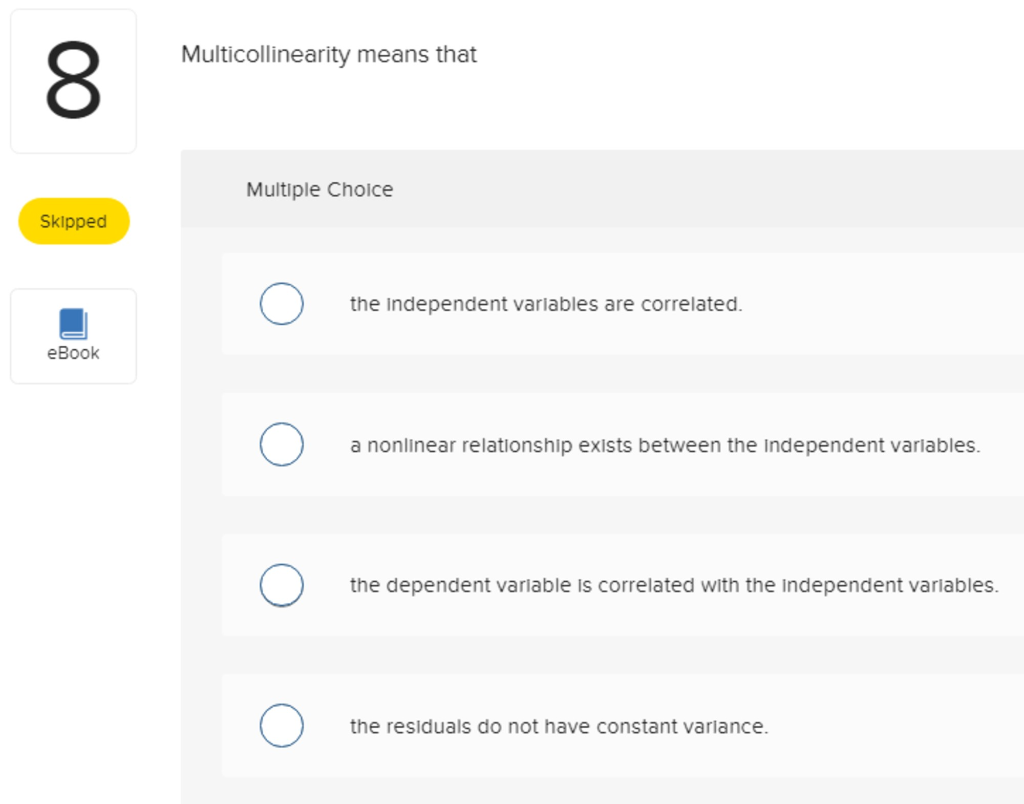Solved Multicollinearity means that 8 Multiple Choice | Chegg.com