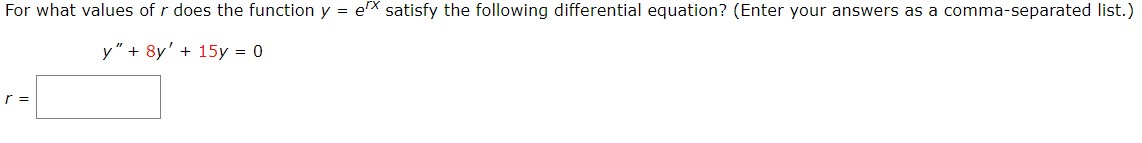 Solved For what values of r does the function y=erx satisfy | Chegg.com