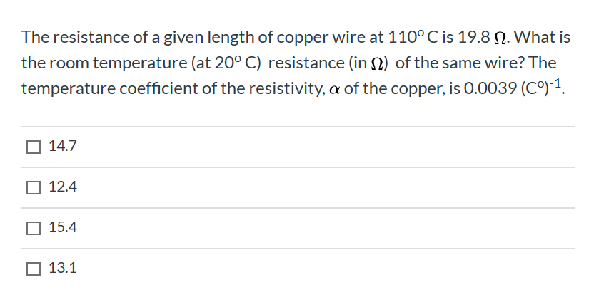 Solved The resistance of a given length of copper wire at | Chegg.com