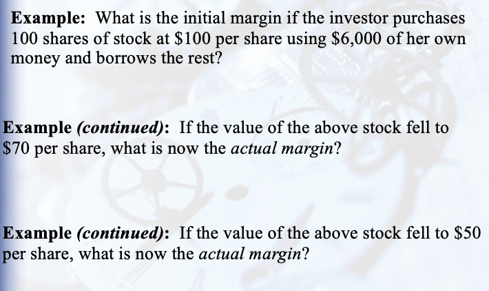 Solved Example: What is the initial margin if the investor | Chegg.com