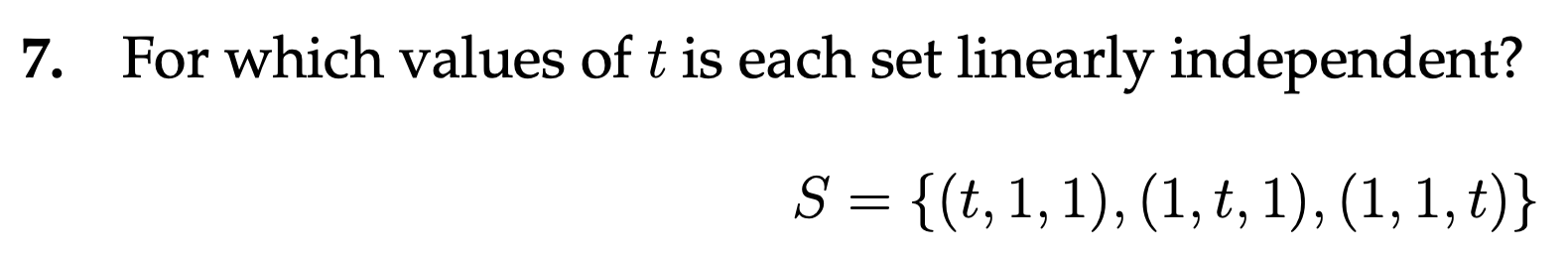 Solved For which values of t ﻿is each set linearly | Chegg.com