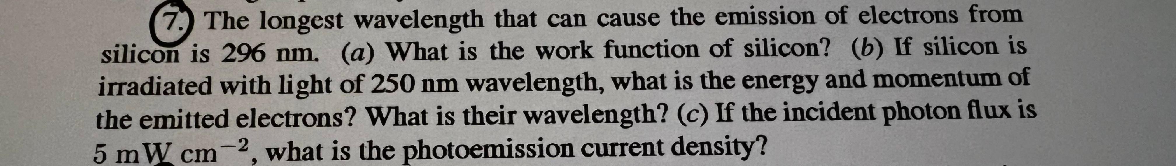 Solved (7.) The longest wavelength that can cause the | Chegg.com