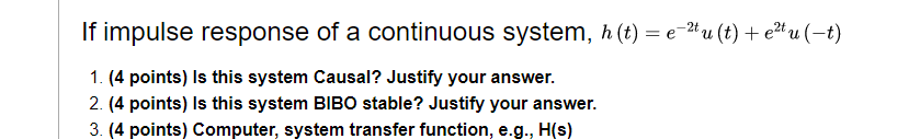 Solved If impulse response of a continuous system, h(t) = | Chegg.com