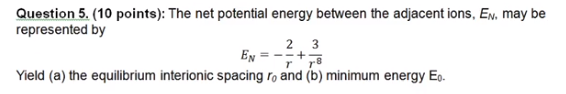 Solved Question 5. (10 points): The net potential energy | Chegg.com