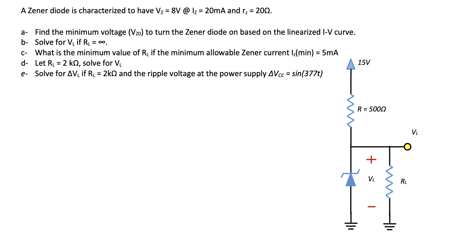 Solved A Zener diode is characterized to have V2 = 8V @ Iz = | Chegg.com