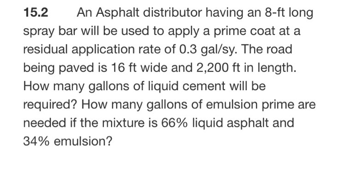 Solved An Asphalt distributor having an 8-ft long spray bar | Chegg.com
