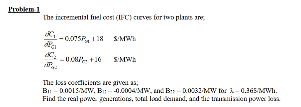 Solved Problem-1 The incremental fuel cost (IFC) curves for | Chegg.com