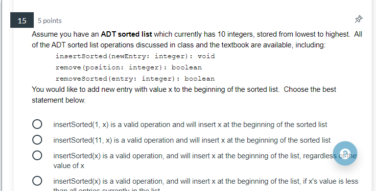 Solved 15 5 Points Assume You Have An Adt Sorted List Which 