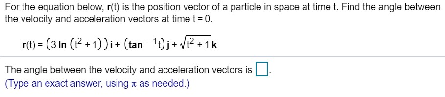 Solved For the equation below, r(t) is the position vector | Chegg.com