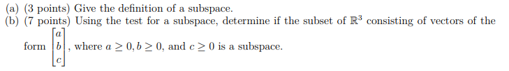 (a) (3 points) Give the definition of a subspace. (b) | Chegg.com