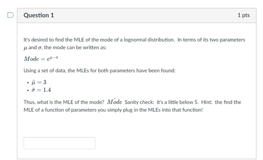 Solved It's desired to find the MLE of the mode of a | Chegg.com
