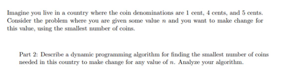 Solved Imagine you live in a country where the coin | Chegg.com