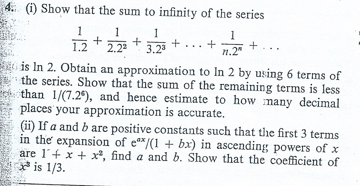 Solved 4. (i) Show that the sum to infinity of the series | Chegg.com
