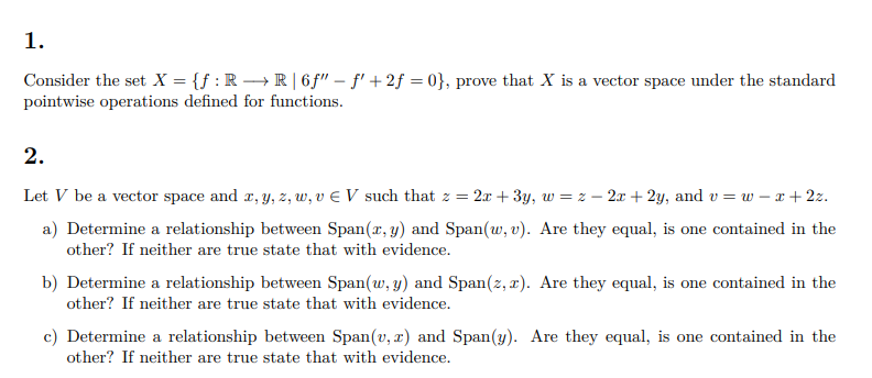 Solved 1. Consider the set X = {f: R+ R6f" – f' +2f =0}, | Chegg.com