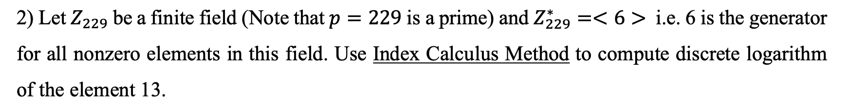 Solved = a 2) Let Z229 be a finite field (Note that p = 229 | Chegg.com