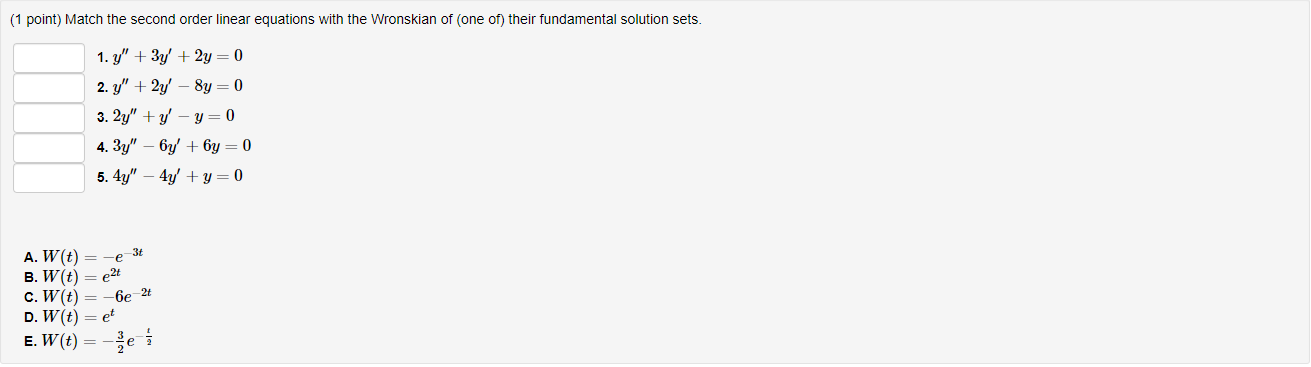 [Solved]: (1 point) Match the second order linear equation