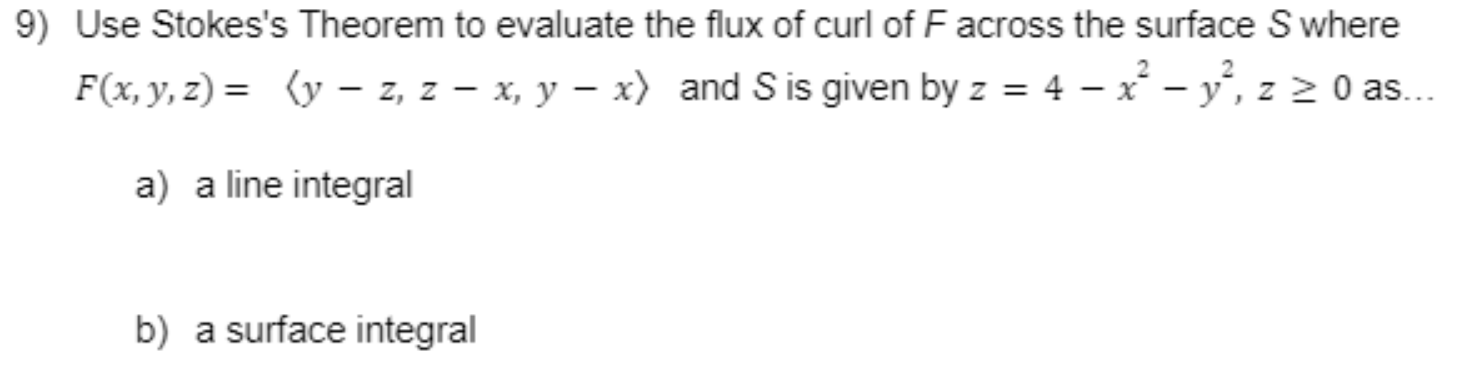 Solved Use Stokes's Theorem to evaluate the flux of curl of | Chegg.com