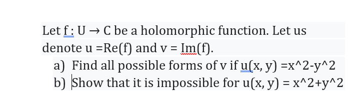 Solved Let f: U → C be a holomorphic function. Let us denote | Chegg.com