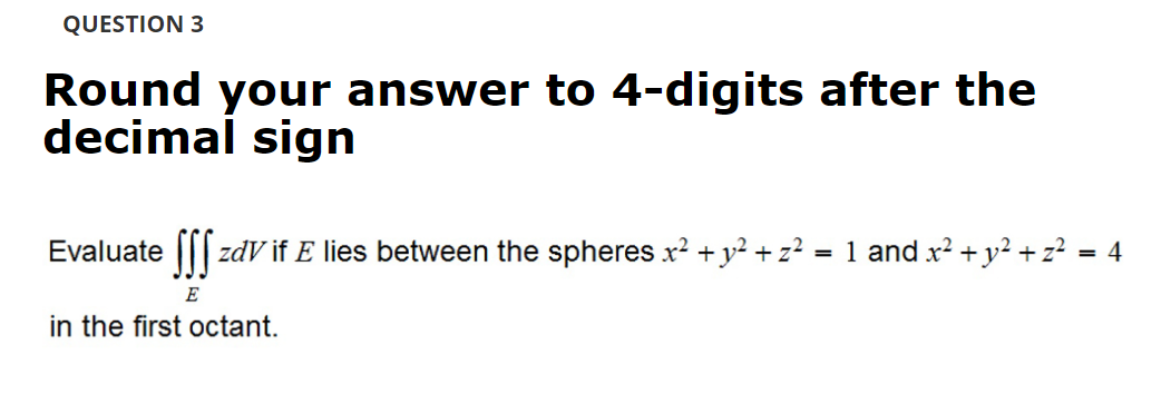 Solved Round your answer to 4-digits after the decimal sign | Chegg.com