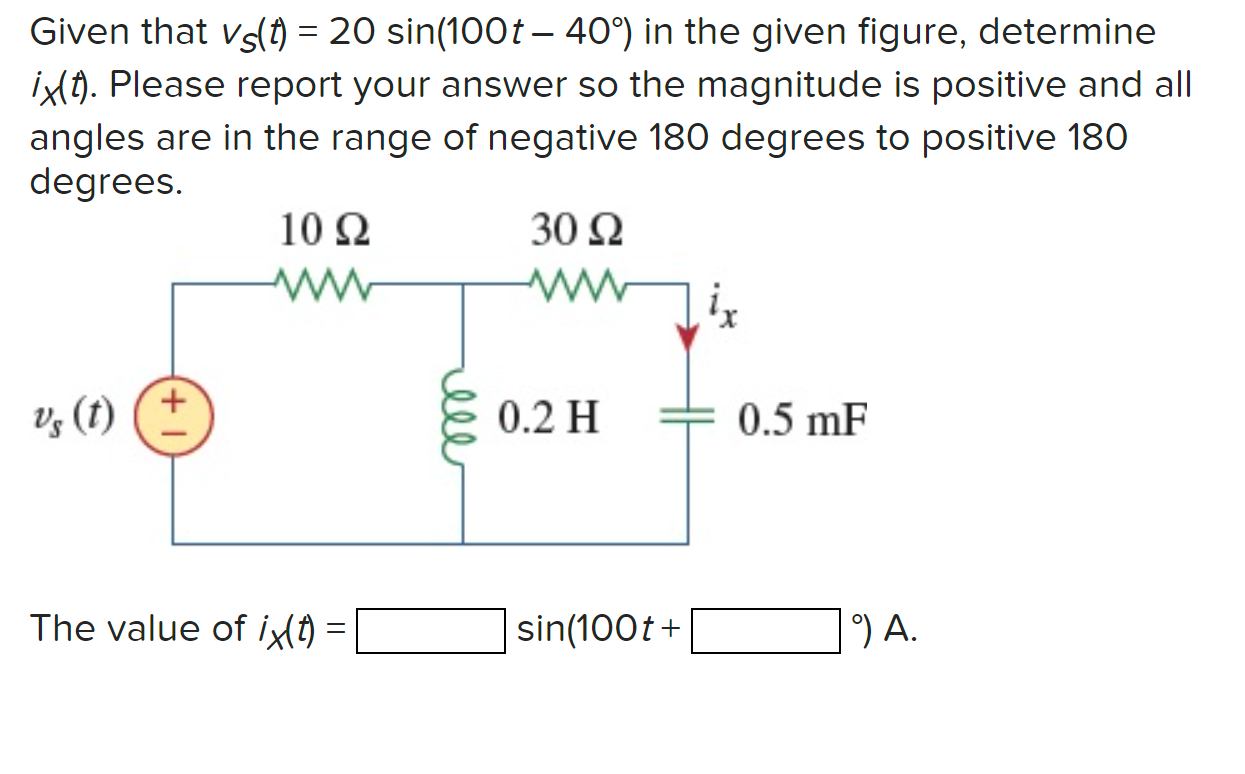 Solved Given that vS(t)=20sin(100t−40∘) in the given figure, | Chegg.com