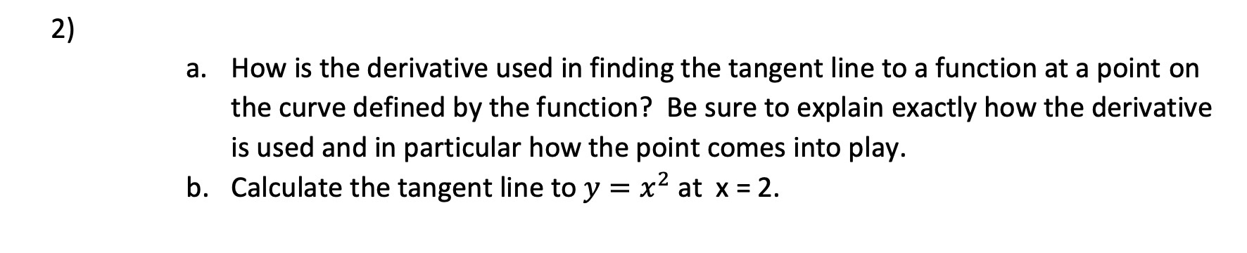 Solved a. How is the derivative used in finding the tangent | Chegg.com