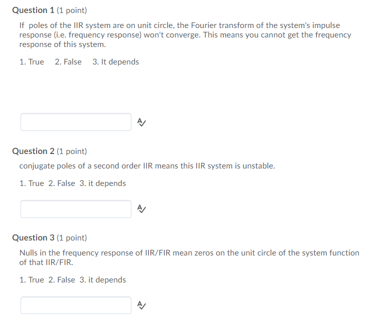 Solved Question 1 (1 point) If poles of the IIR system are | Chegg.com