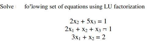 Solved Solve following set of equations using LU | Chegg.com
